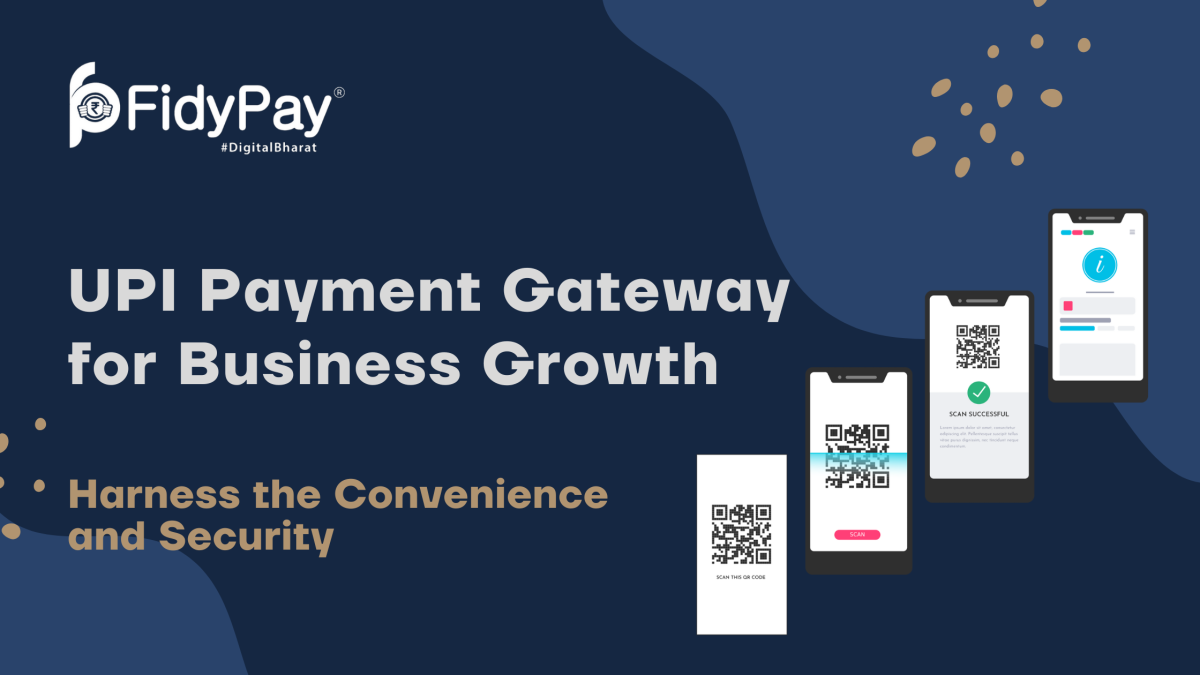 UPI Payment Gateway: A Comprehensive Overview & Benefits UPI Payment Gateway: A Comprehensive Overview & Benefits
